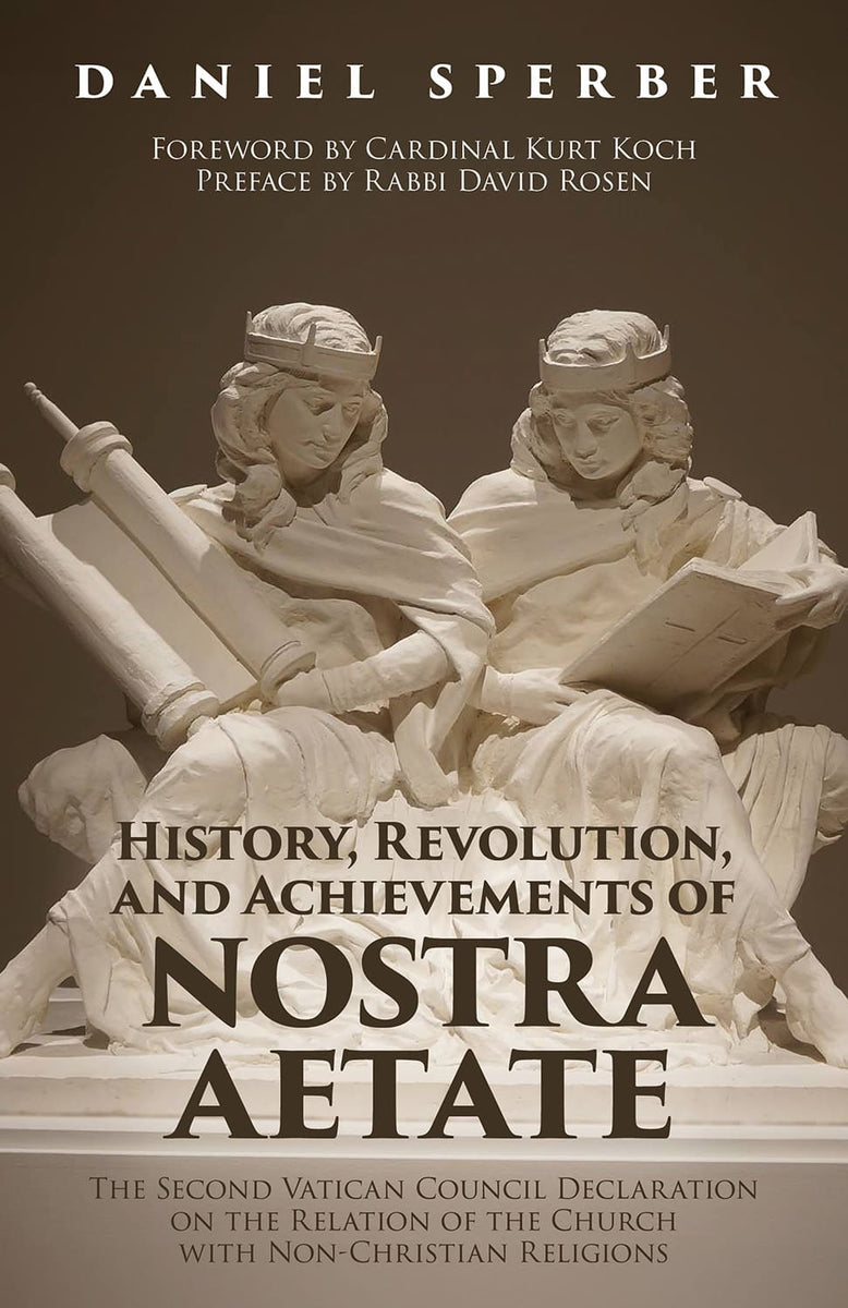 HISTORY, REVOLUTION, AND ACHIEVEMENTS OF NOSTRA AETATE – Ktav ...
