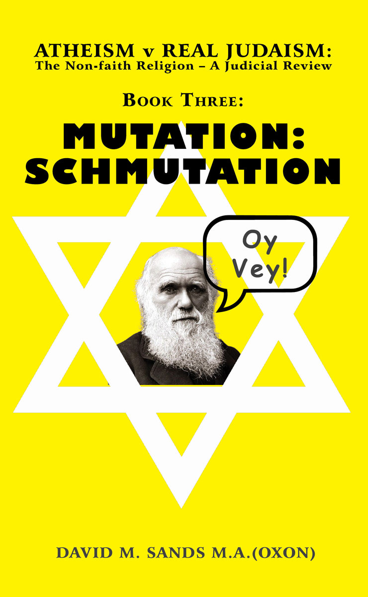Atheism v Real Judaism (Book 3): Mutation: Schmutation – Ktav ...