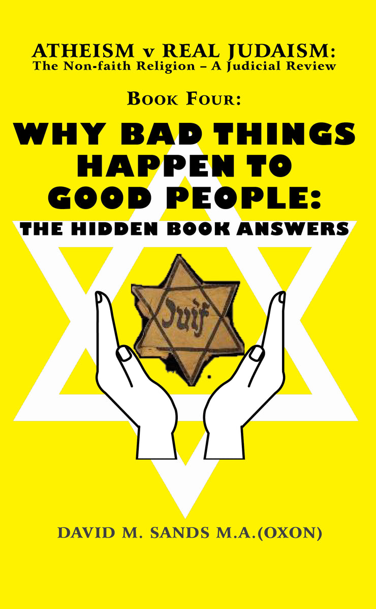 Atheism v Real Judaism (Book 4): Why Bad Things Happen to Good People ...