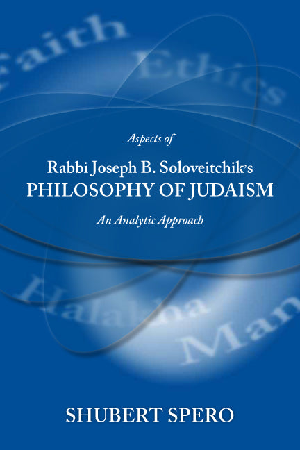 Aspects of Rabbi Joseph B. Soloveitchik’s Philosophy of Judaism – Ktav ...
