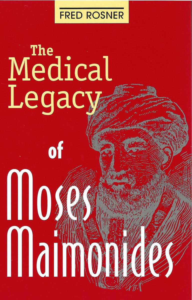 The Medical Legacy of Moses Maimonides – Ktav Publishing House